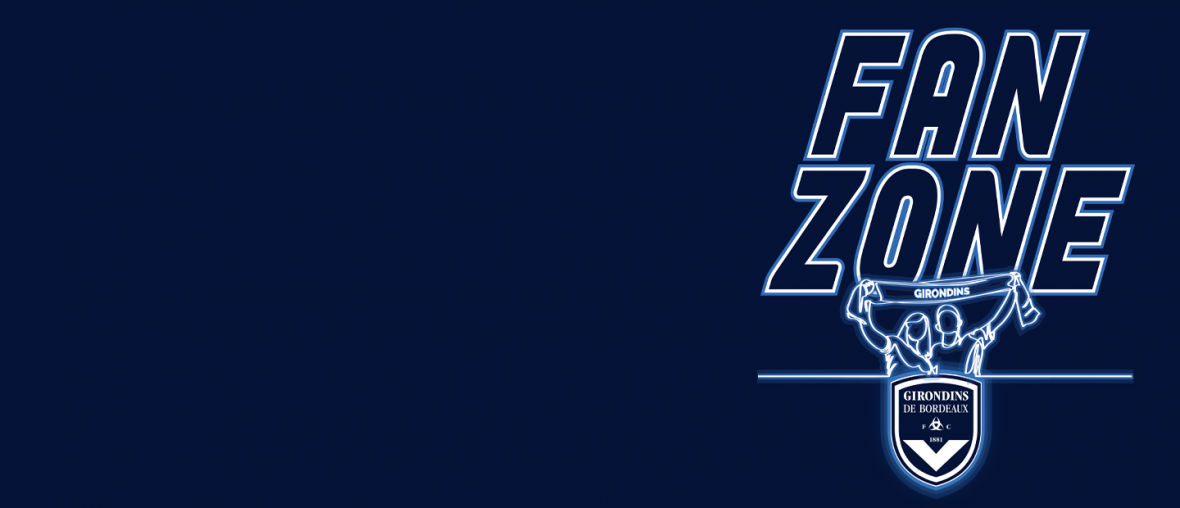 La Fan Zone fête son grand retour ! | Girondins.com