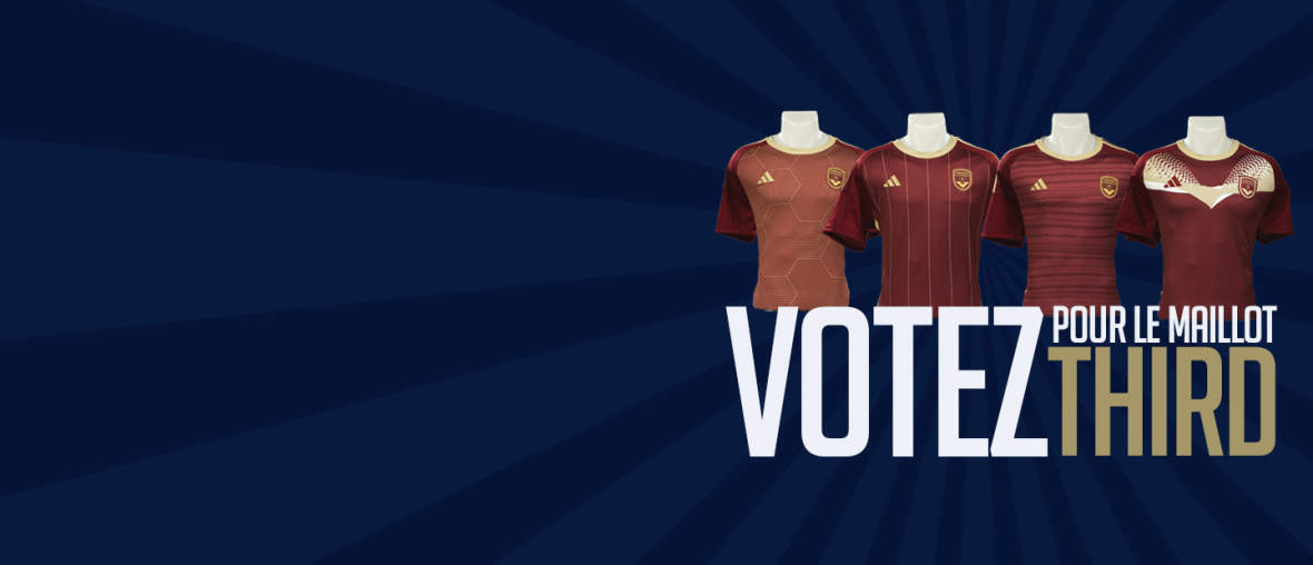 Votez pour le maillot Third ! | Girondins.com